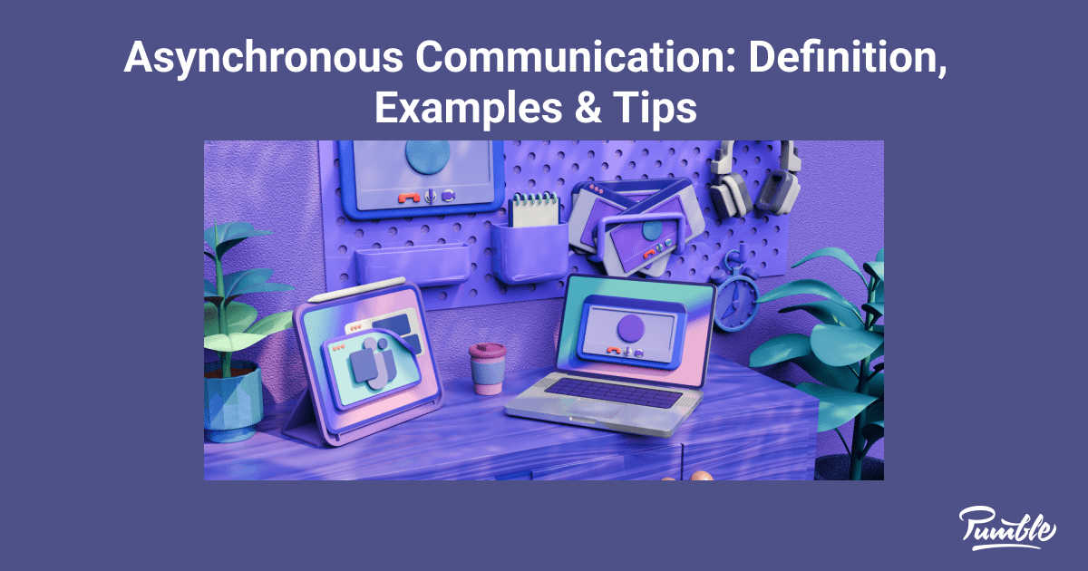 What is Asynchronous Communication? Definition, Examples & Tips