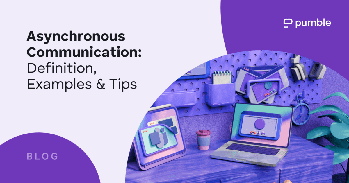 What is Asynchronous Communication? Definition, Examples & Tips