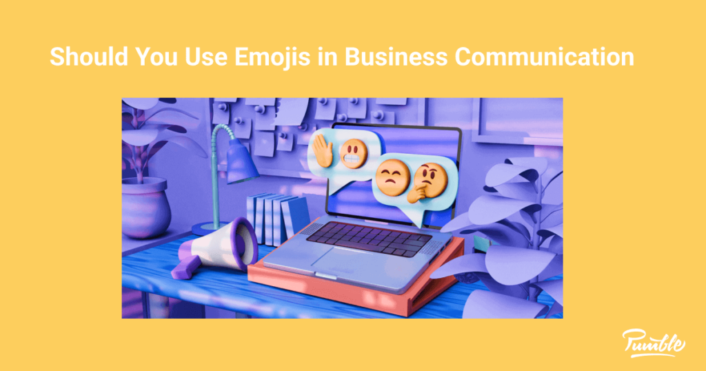 Should You Use Emojis in Business Communication? - Pumble Blog