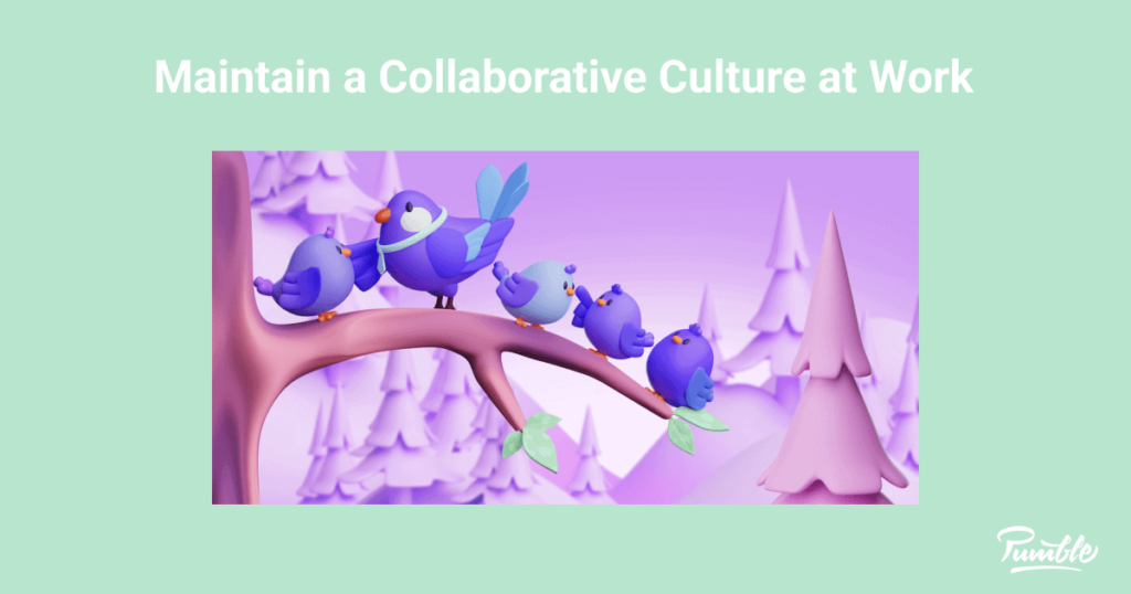 How to Create and Maintain a Collaborative Culture at Work - Pumble Blog
