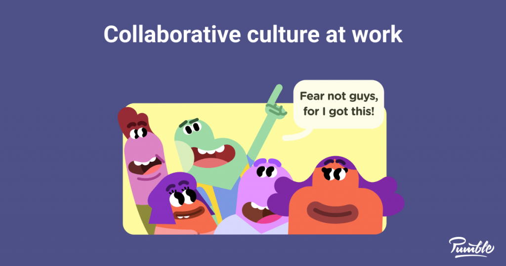 How to Create and Maintain a Collaborative Culture at Work – Pumble Blog