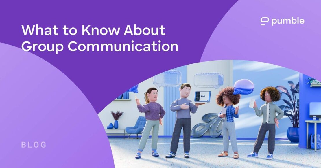 Group Communication: Definition, Types, and Tips