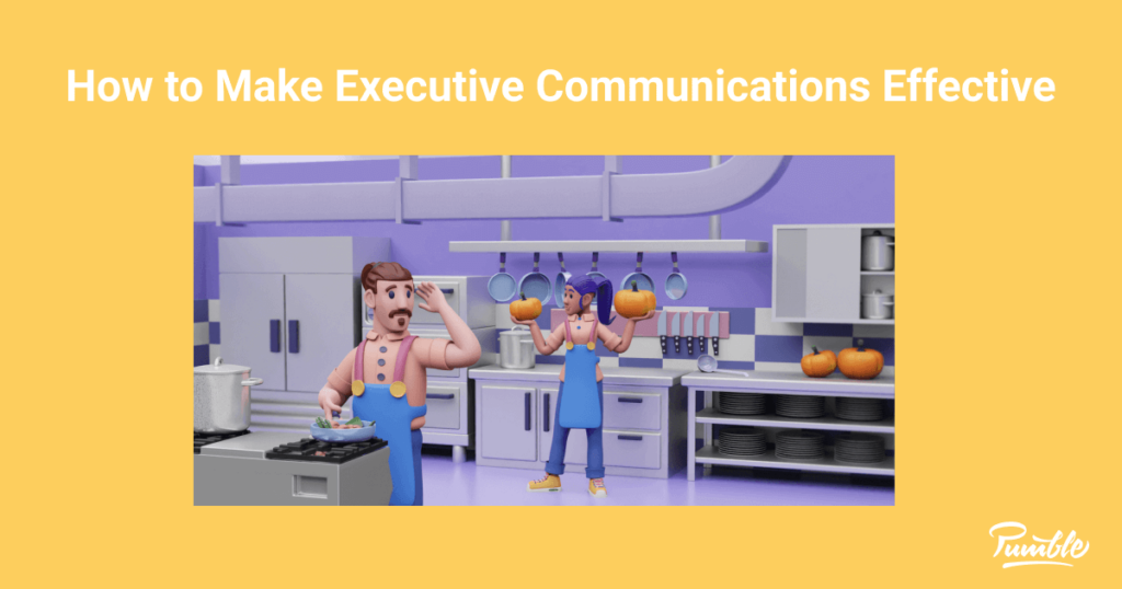 How to Make Executive Communications Effective – Pumble Blog