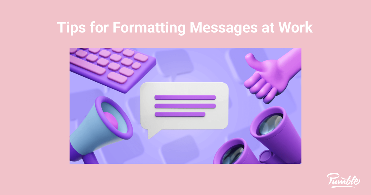 Formatting Messages at Work: Best Tips