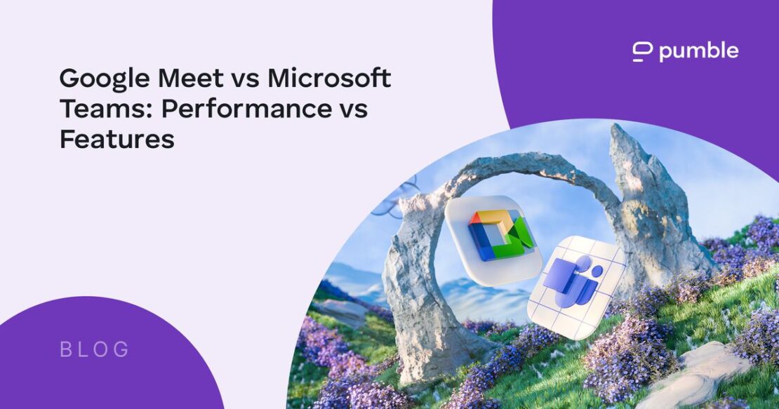 Google Meet vs MS Teams: Which One is Better?