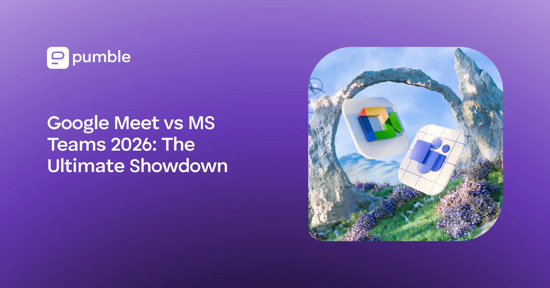 Google Meet vs MS Teams (2026): Which One is Better?