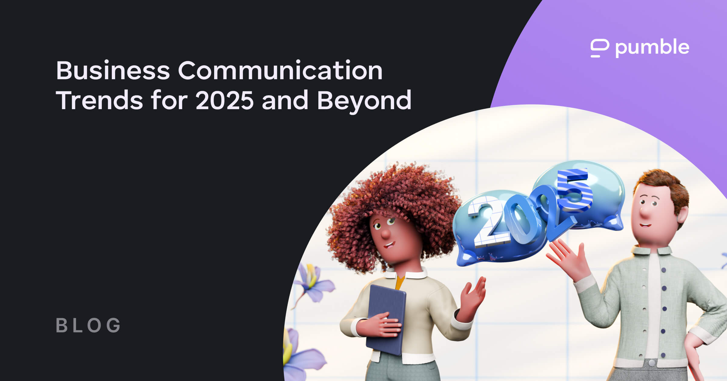 19 Most Popular Business Communication Trends for 2025 & Beyond