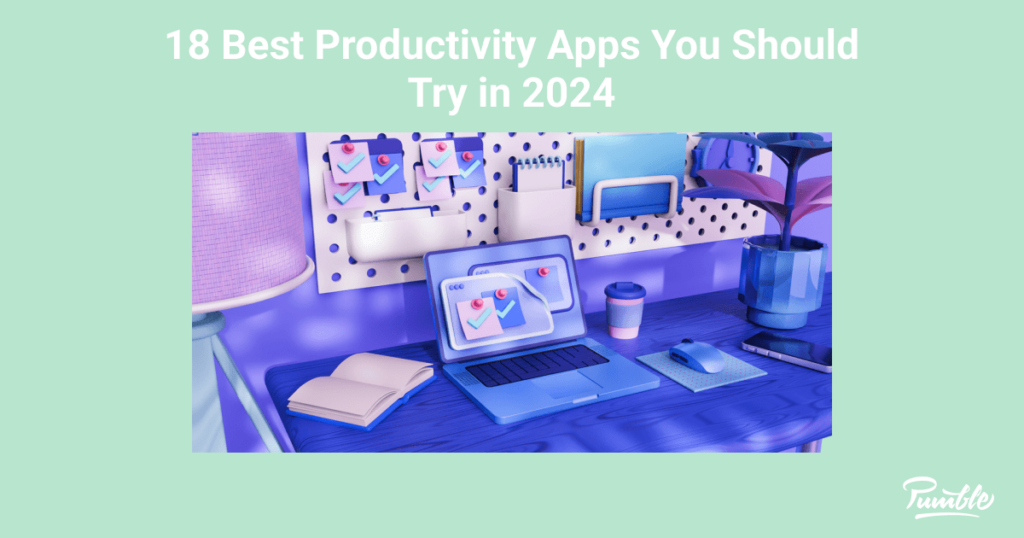 Top 18 Productivity Apps for 2024