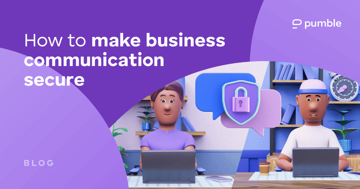 How to Make Your Business Communication Secure