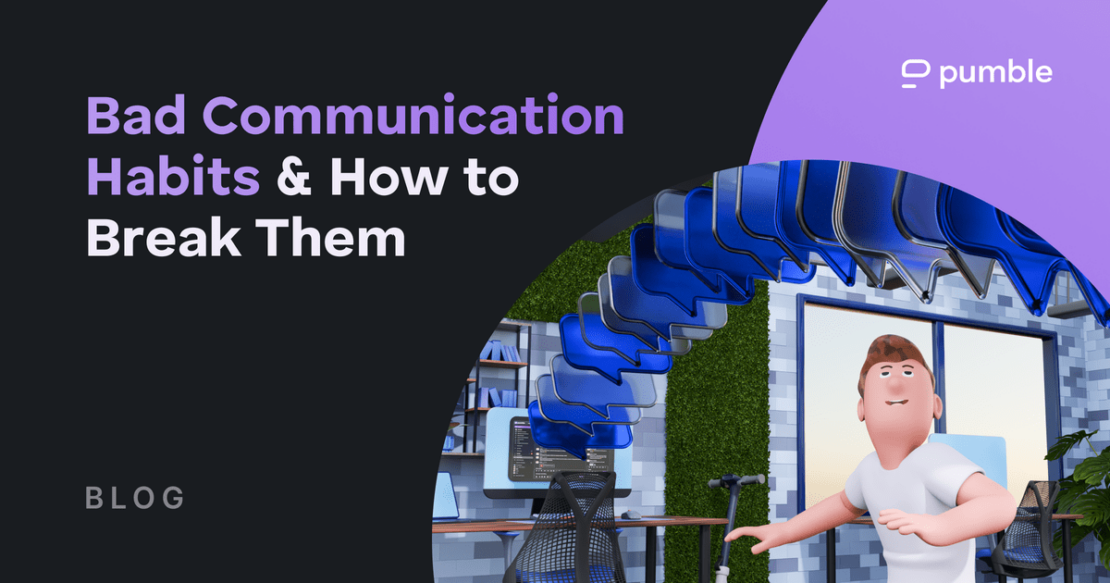 8 Bad Workplace Communication Habits You Need to Break