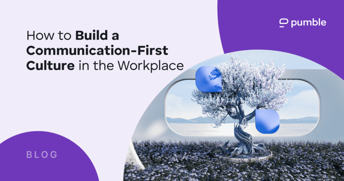 Building a Communication-First Culture in the Workplace