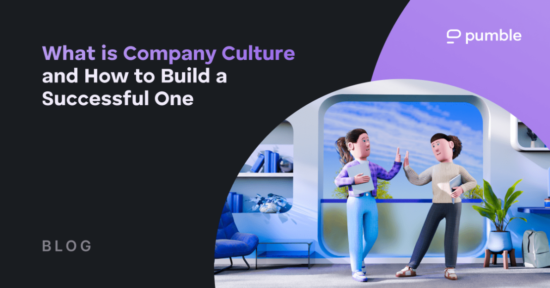 Company Culture: Definition, Types, and Benefits