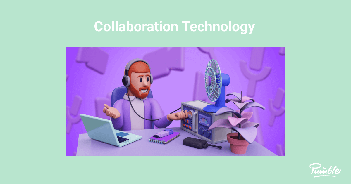 Collaboration Technology: What Software to Use to Improve Team ...