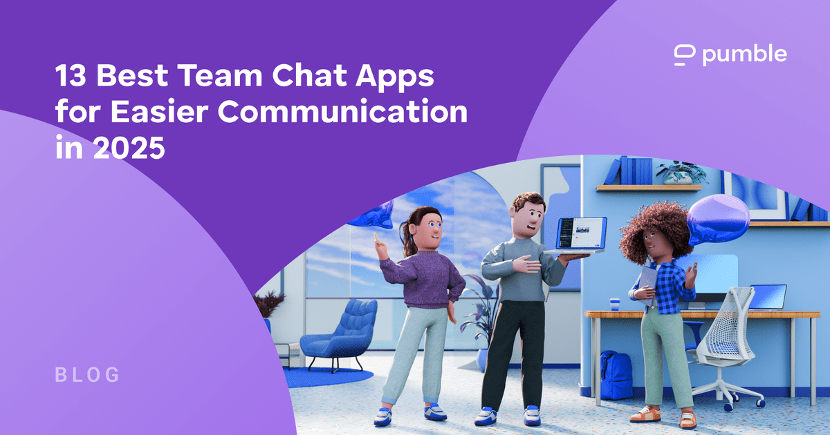13 Best Team Chat Apps for Better Communication in 2025