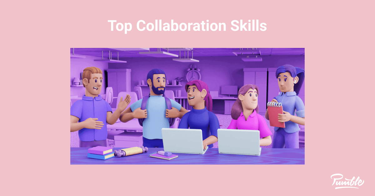 Top Collaboration Skills: Examples & Best Improving Techniques