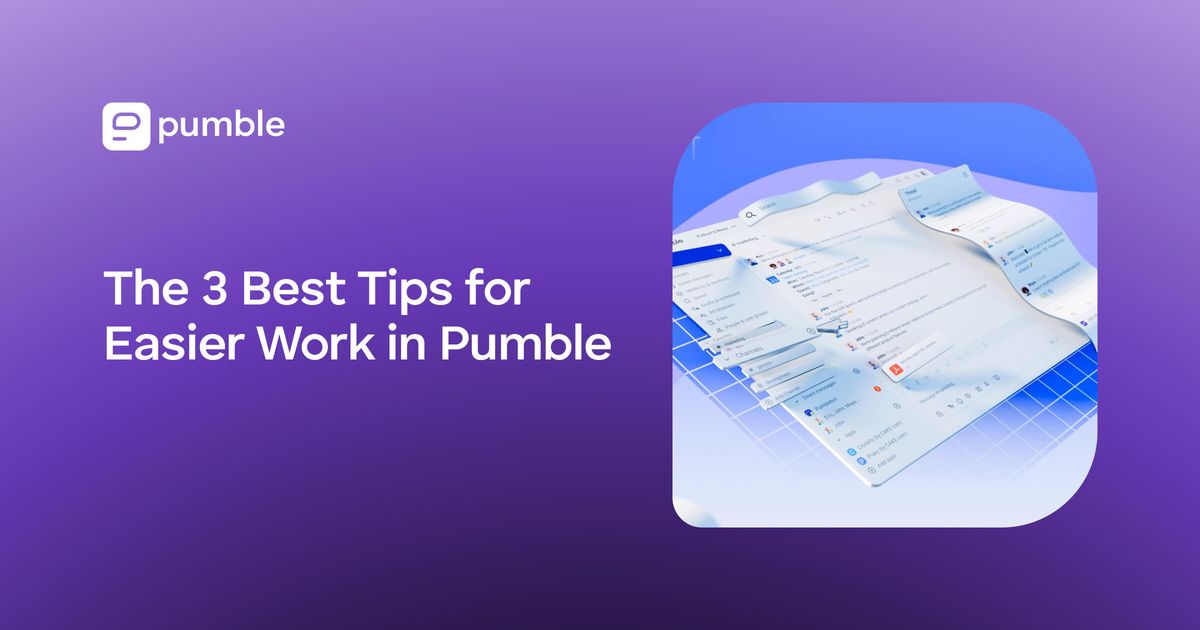 Los 3 mejores consejos de Pumble para facilitar el trabajo