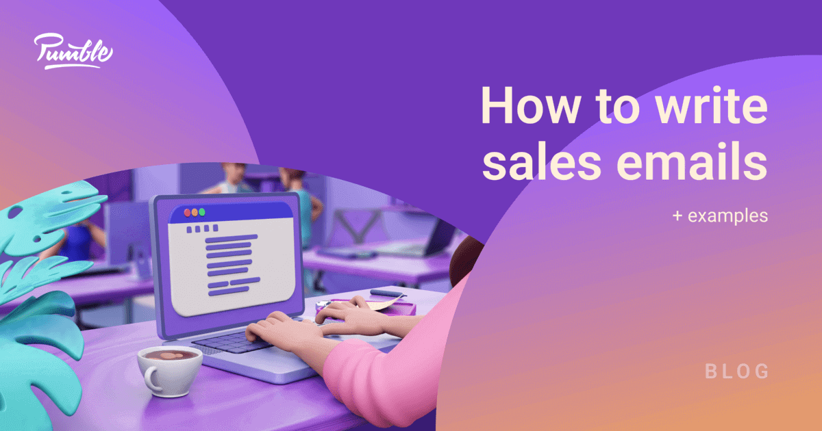 How to Write a Sales Email: 26 Templates and Examples