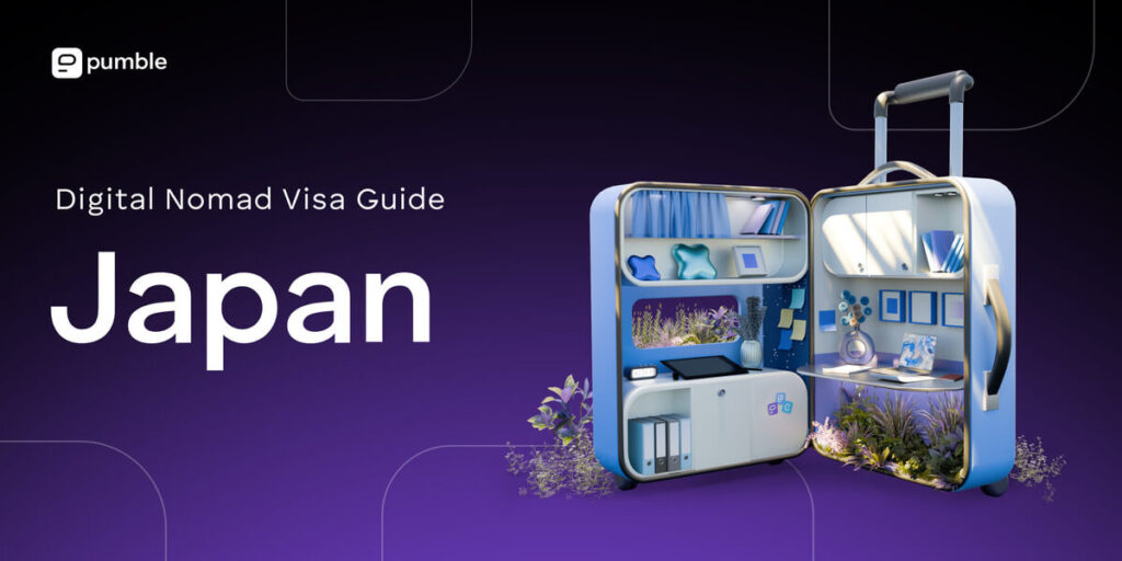 Japan Digital Nomad Visa Guide (2025) - Pumble Learn
