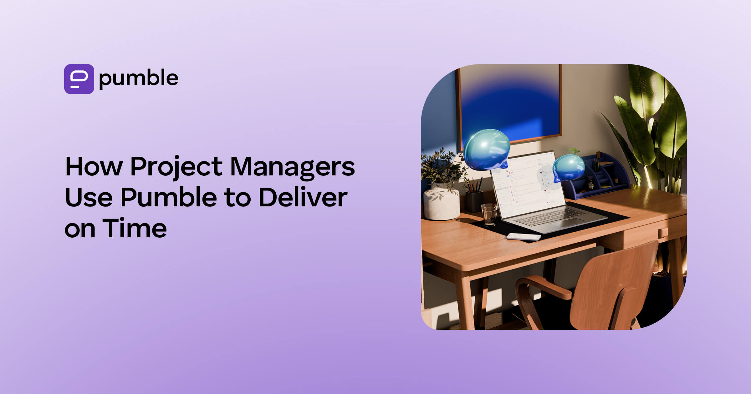 How Project Managers Use Pumble